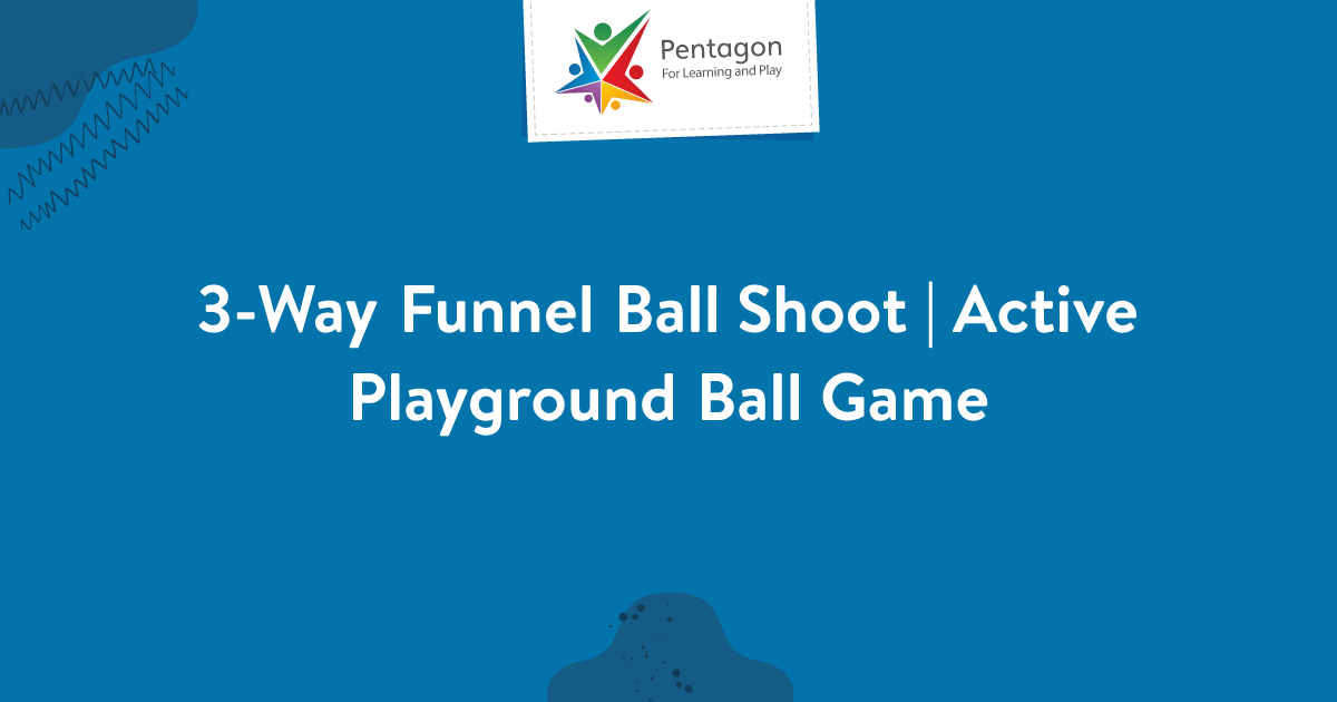 3-Way Funnel Ball Shoot | Active Playground Ball Game | Pentagon Play