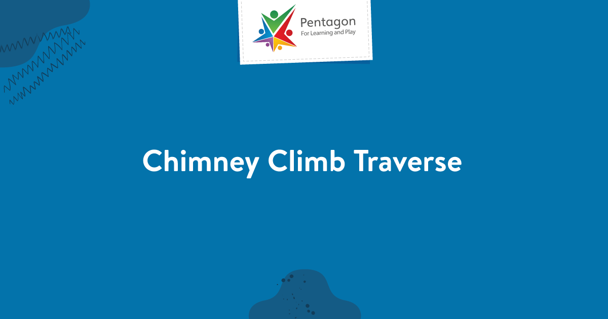 Chimney Climb Traverse | Pentagon Play