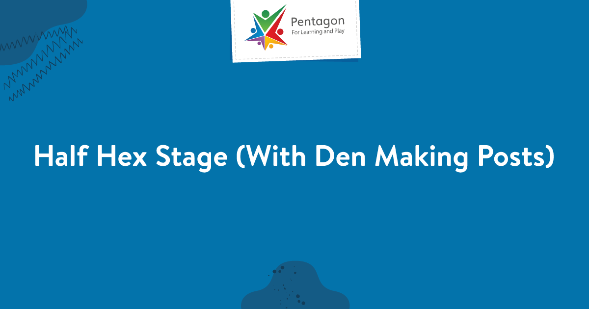 Half Hex Stage (With Den Making Posts) | Pentagon Play