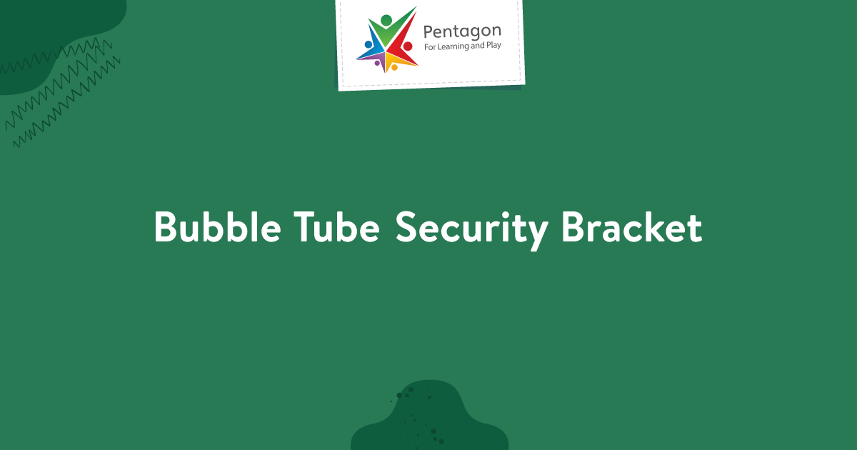 Bubble Tube Security Bracket | Pentagon Play