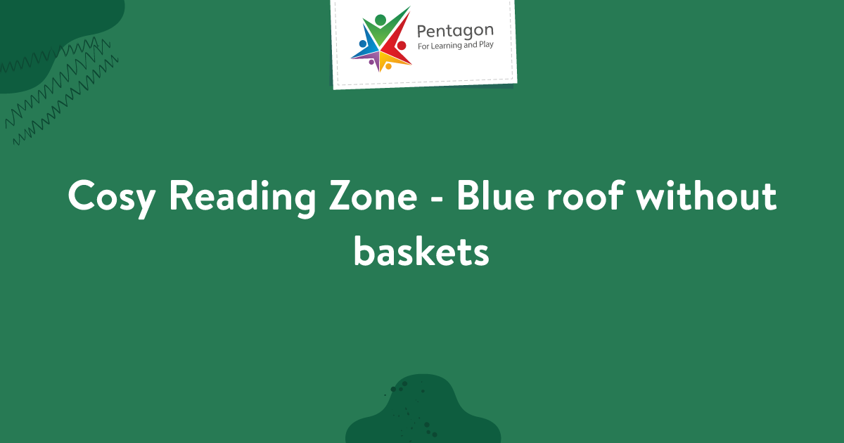 Cosy Reading Zone - Blue roof without baskets | Pentagon Play